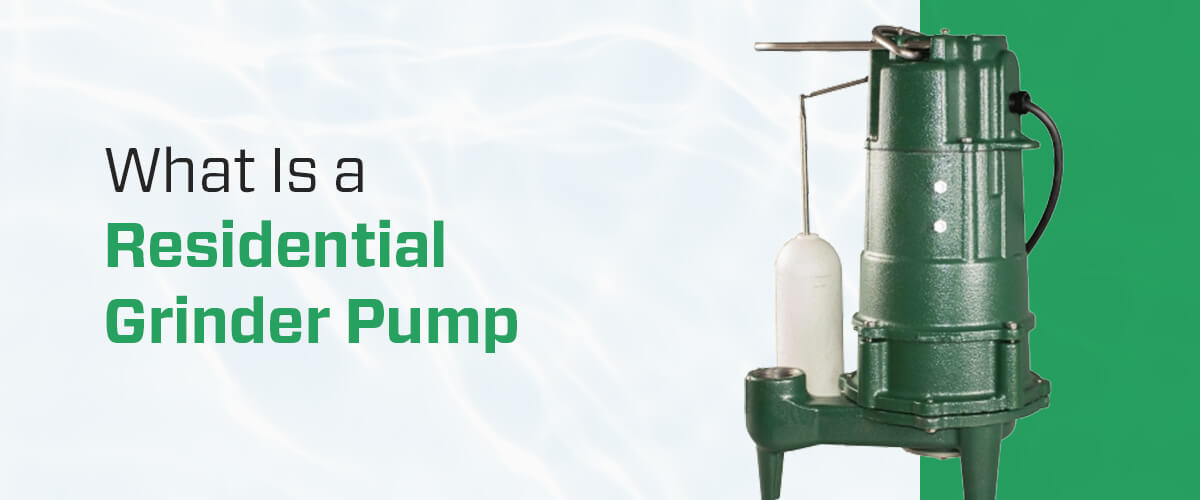 What Is a Residential Grinder Pump?