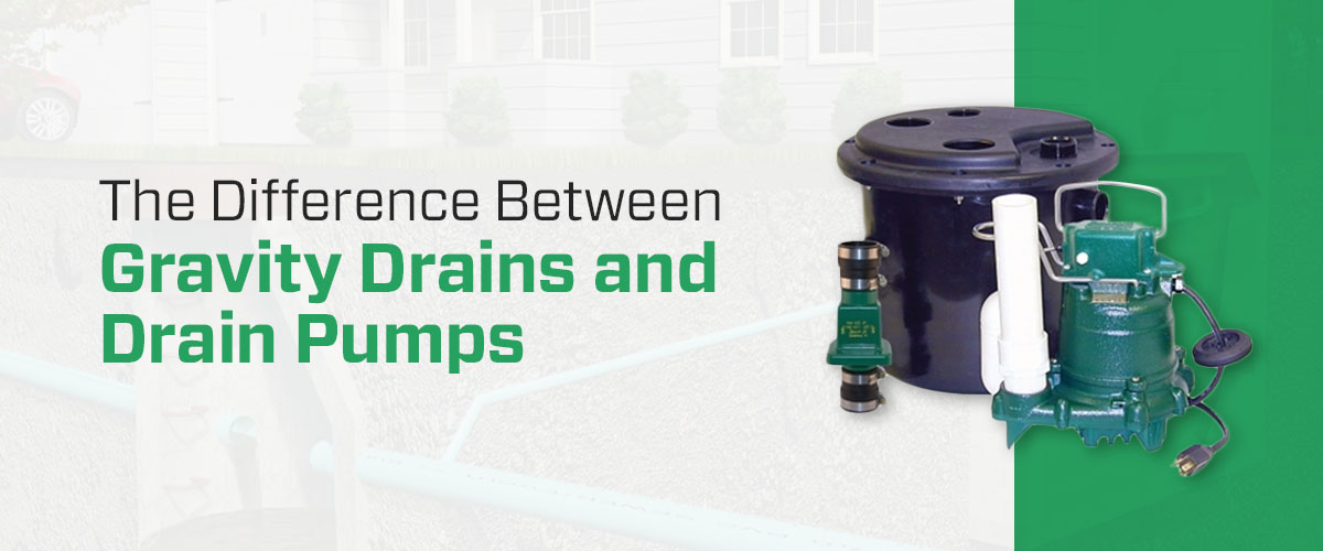 The Difference Between Gravity Drains and Drain Pumps